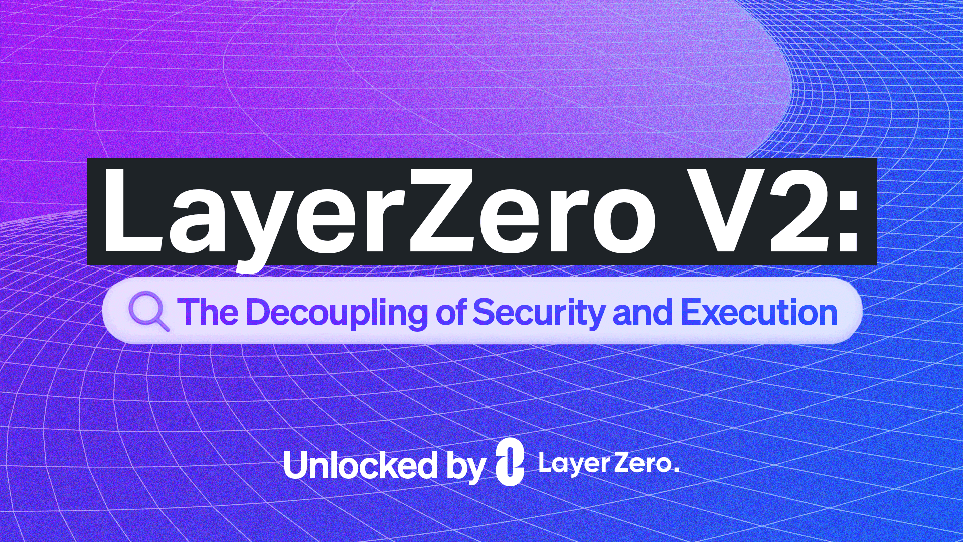 Layerzero V2 The Decoupling Of Security And Execution Blockworks