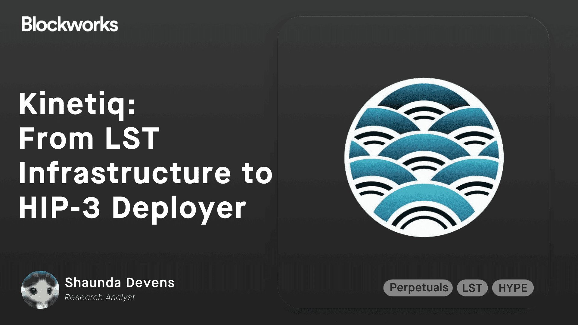 Kinetiq Protocol: From LST Infrastructure to HIP-3 Deployer | Blockworks Research