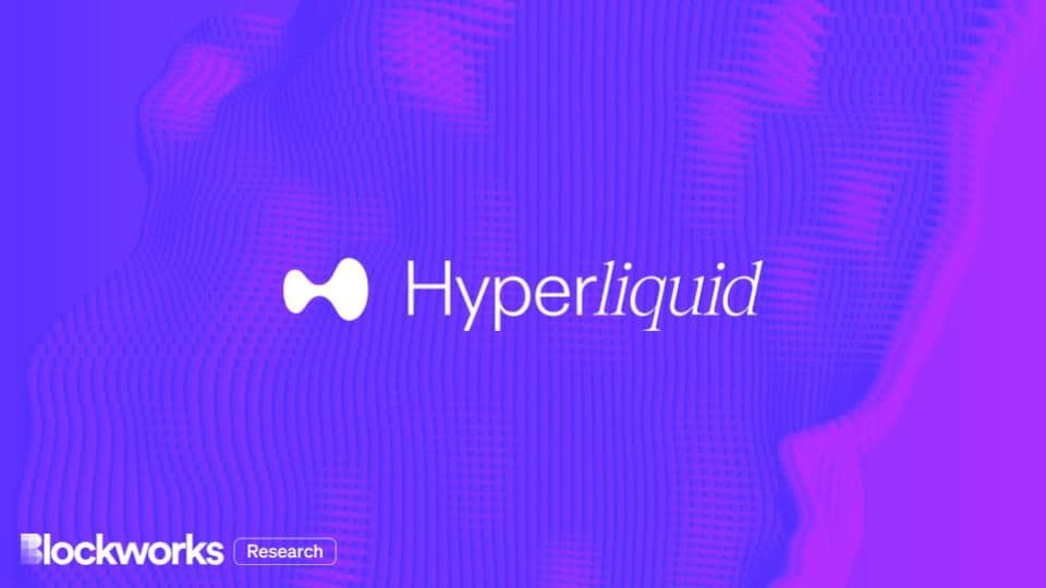 Hyperliquid Deep Dive: The Future of Perp DEXs | Blockworks Research
