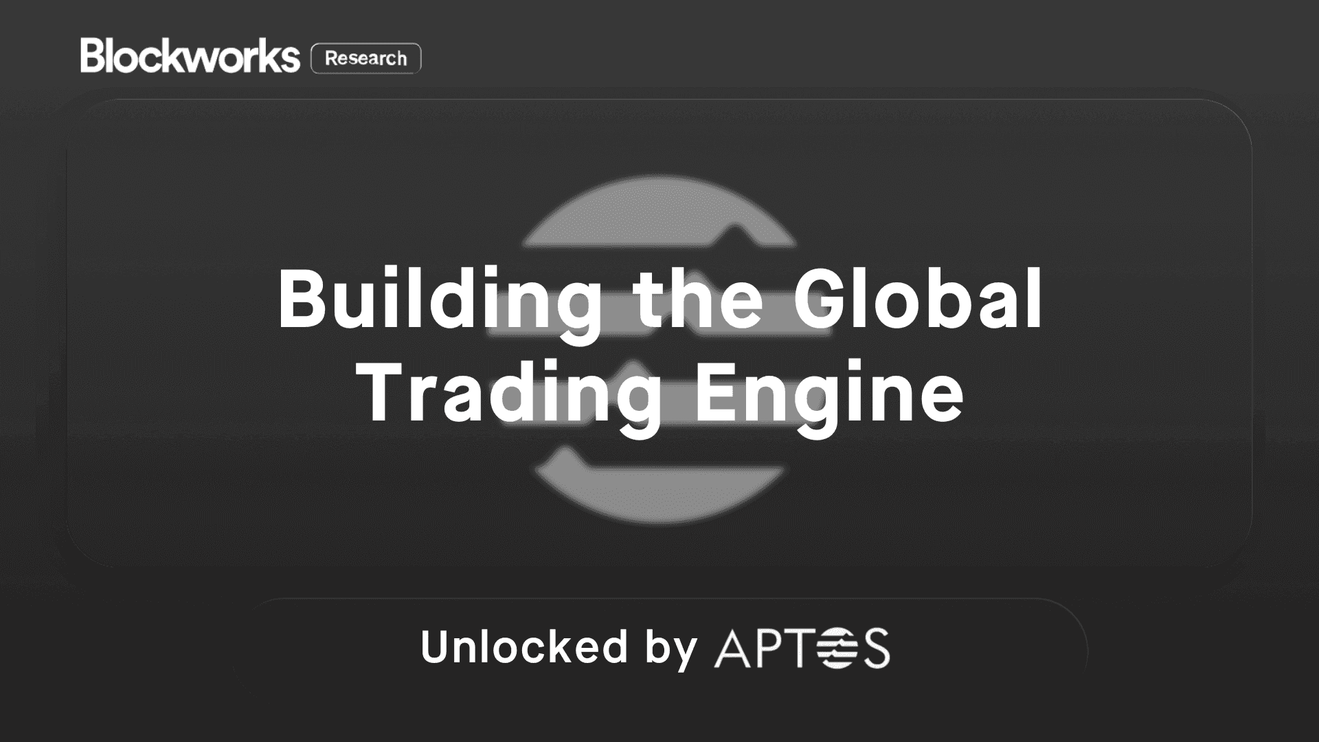 Building the Global Trading Engine | Blockworks Research