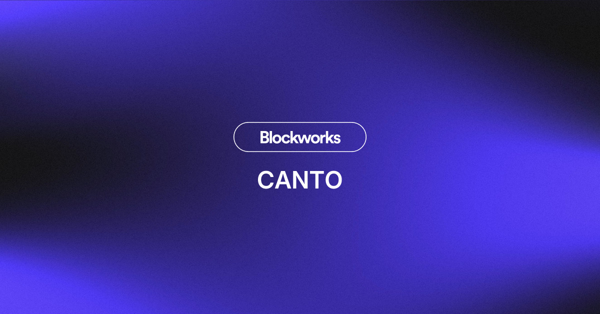 CANTO | Blockworks Research
