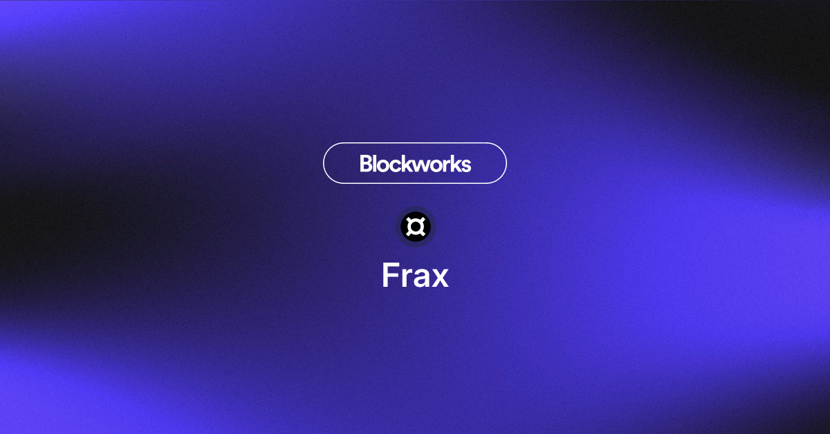 Frax | Blockworks Research