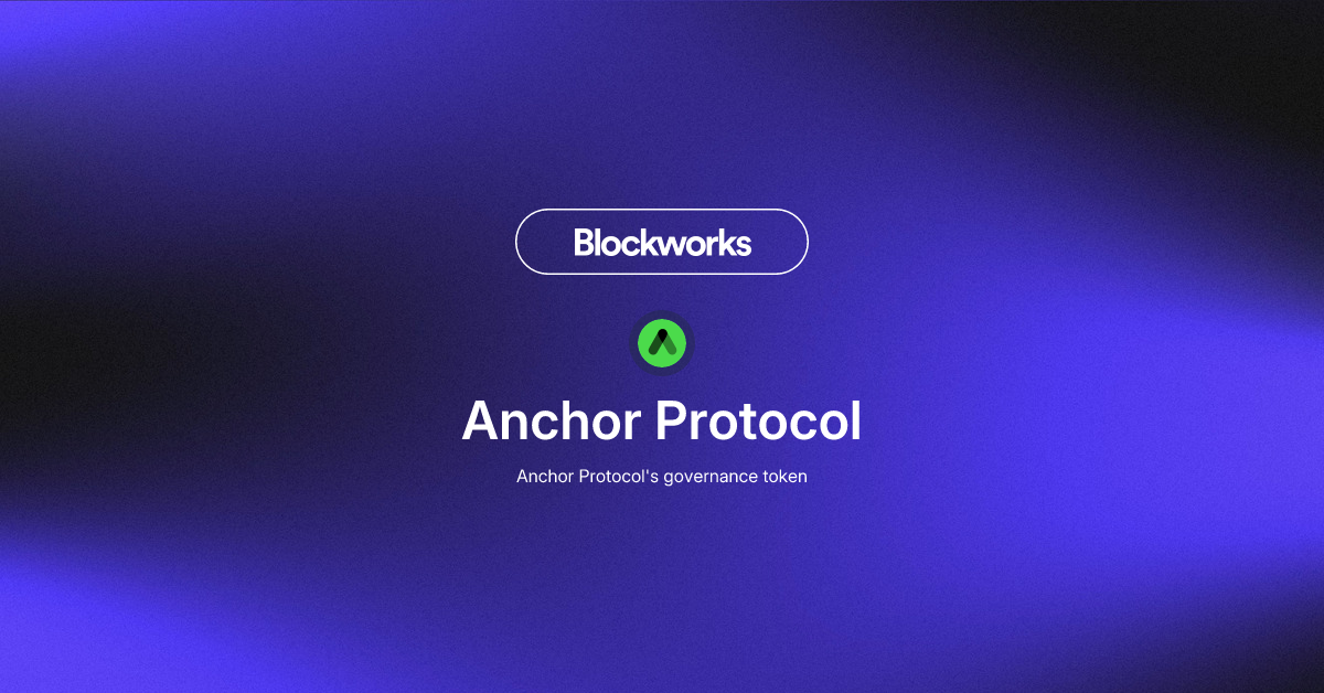 Anchor Protocol | Blockworks Research