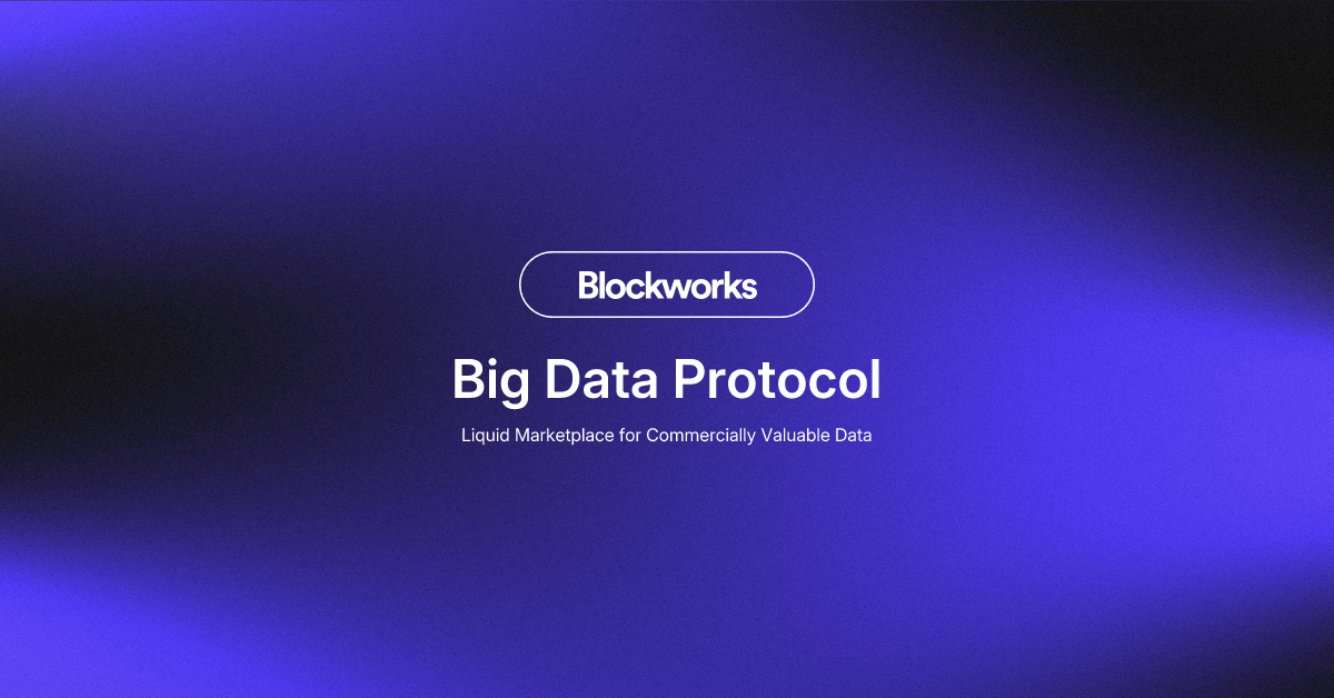 Big Data Protocol | Blockworks Research