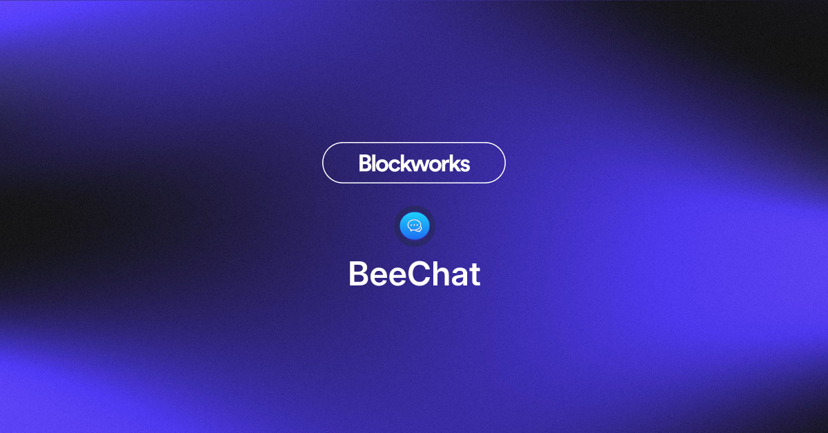 BeeChat | Blockworks Research