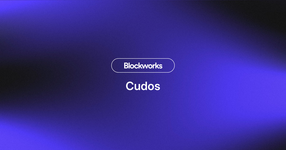 Cudos | Blockworks Research