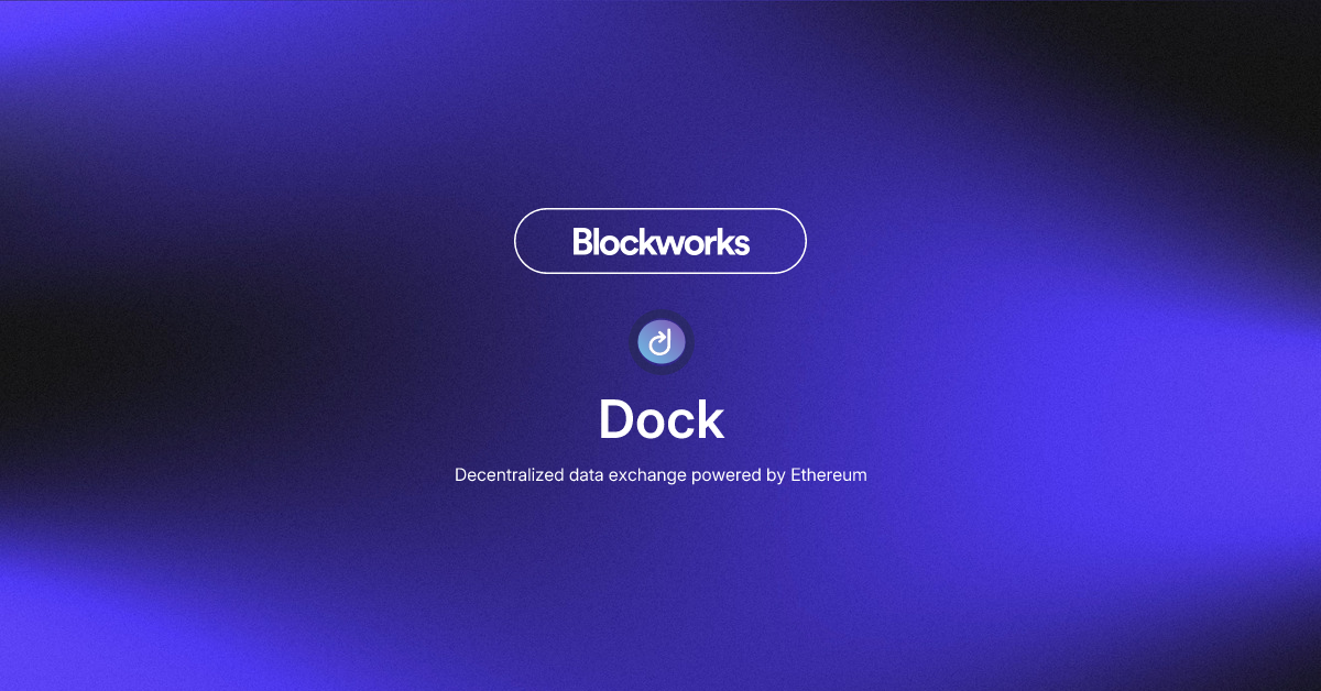 Dock | Blockworks Research