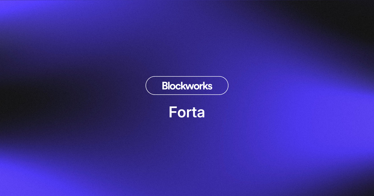 Forta | Blockworks Research