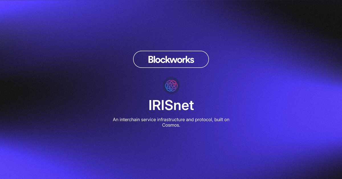 IRISnet | Blockworks Research