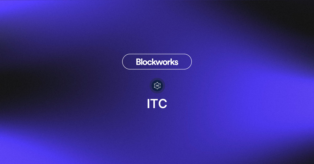 ITC | Blockworks Research