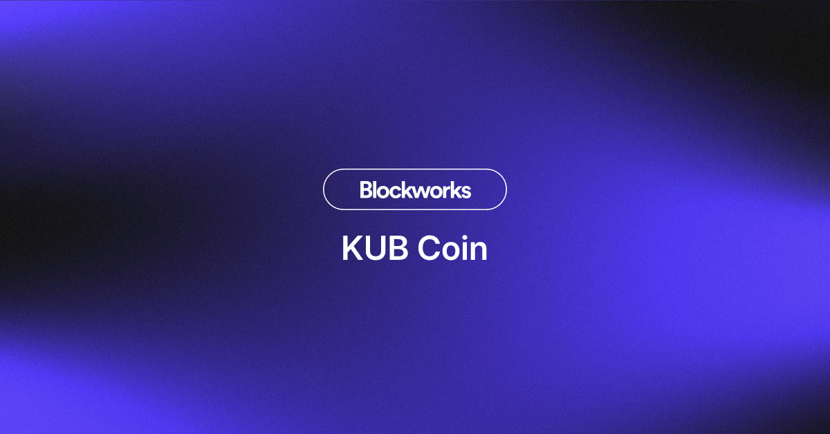 KUB Coin | Blockworks Research