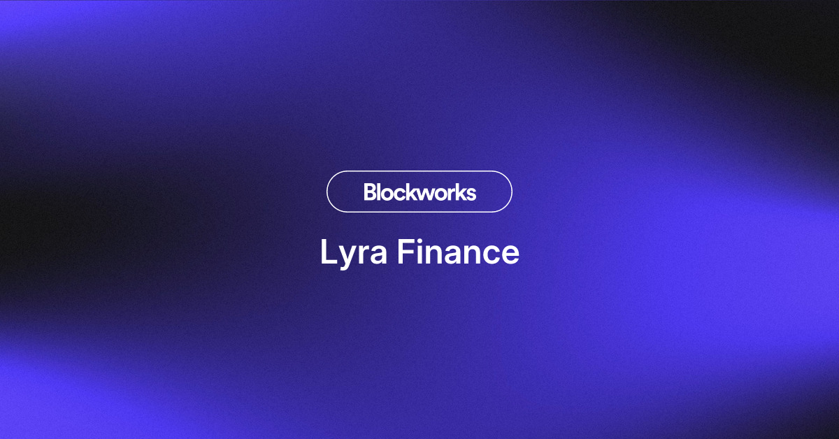 Lyra Finance | Blockworks Research