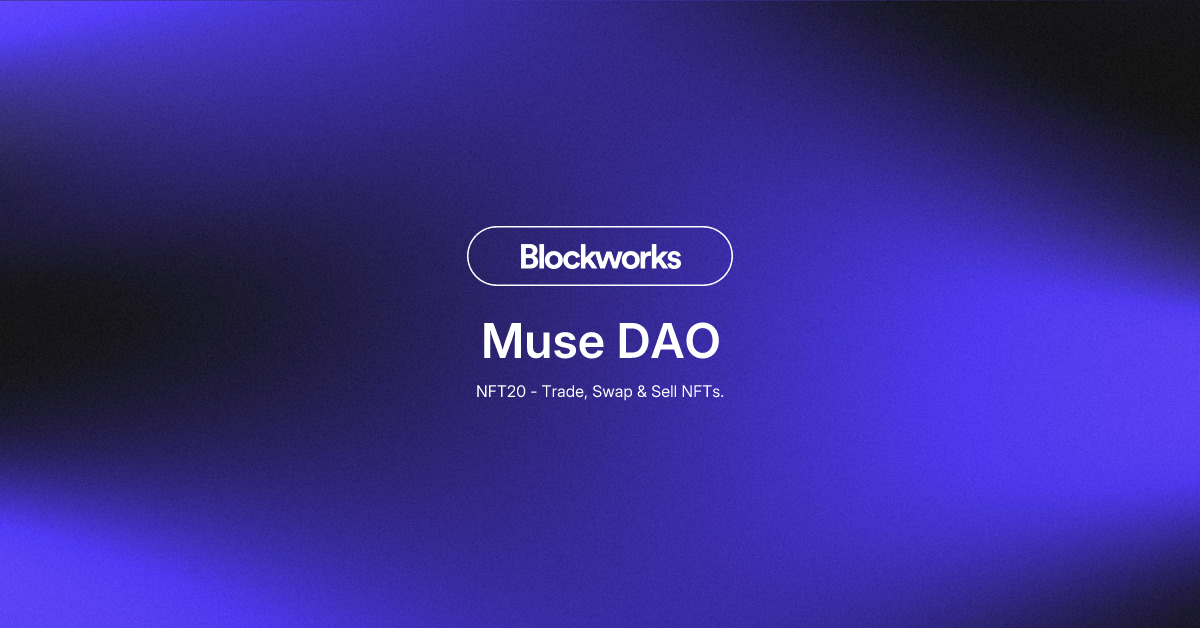 Muse DAO | Blockworks Research