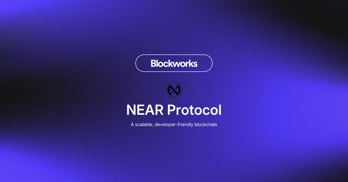 NEAR Protocol | Blockworks Research
