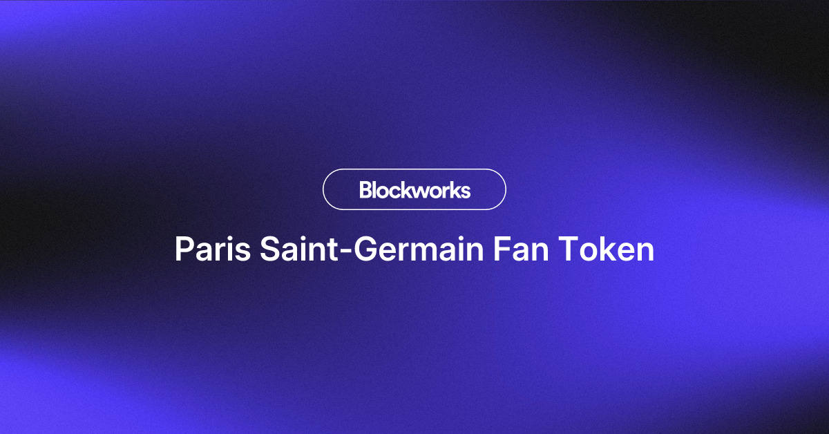 Paris Saint-Germain Fan Token | Blockworks Research