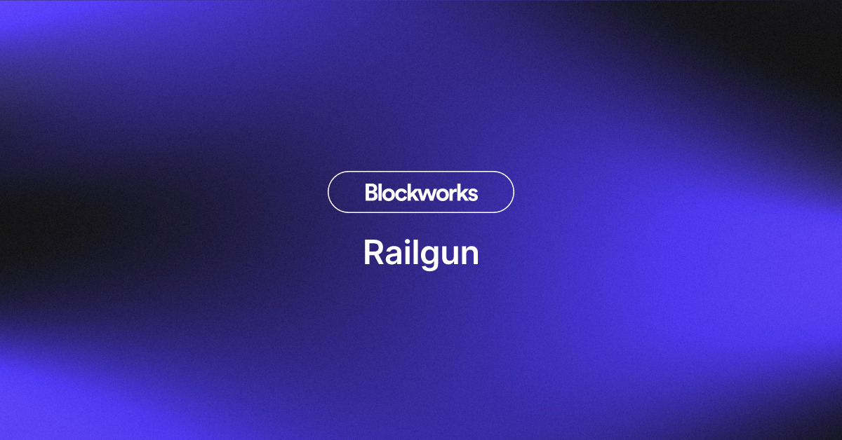 Railgun | Blockworks Research