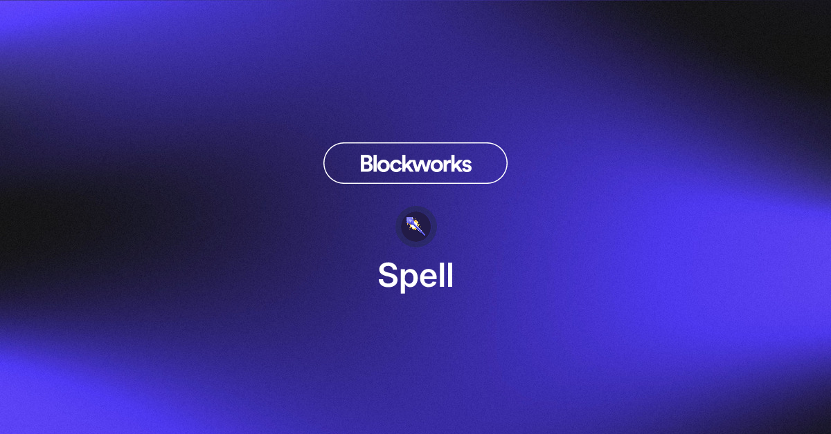 Spell | Blockworks Research