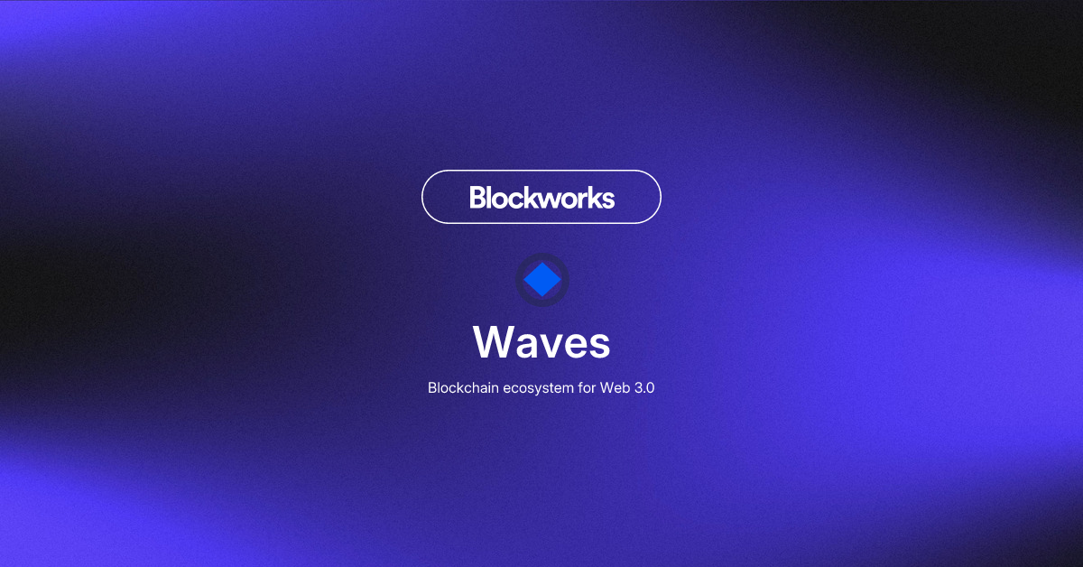 Waves Blockworks Research